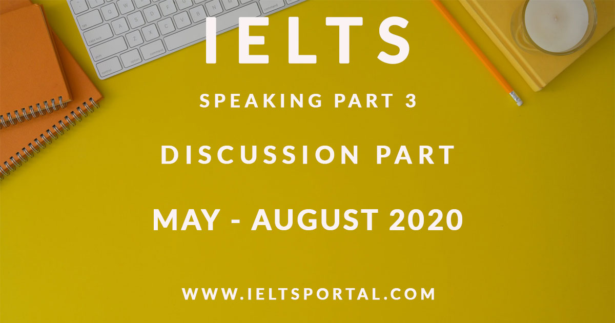 ieltsportal.com — IELTS Speaking Part 3 Topics May-August 2020 Free